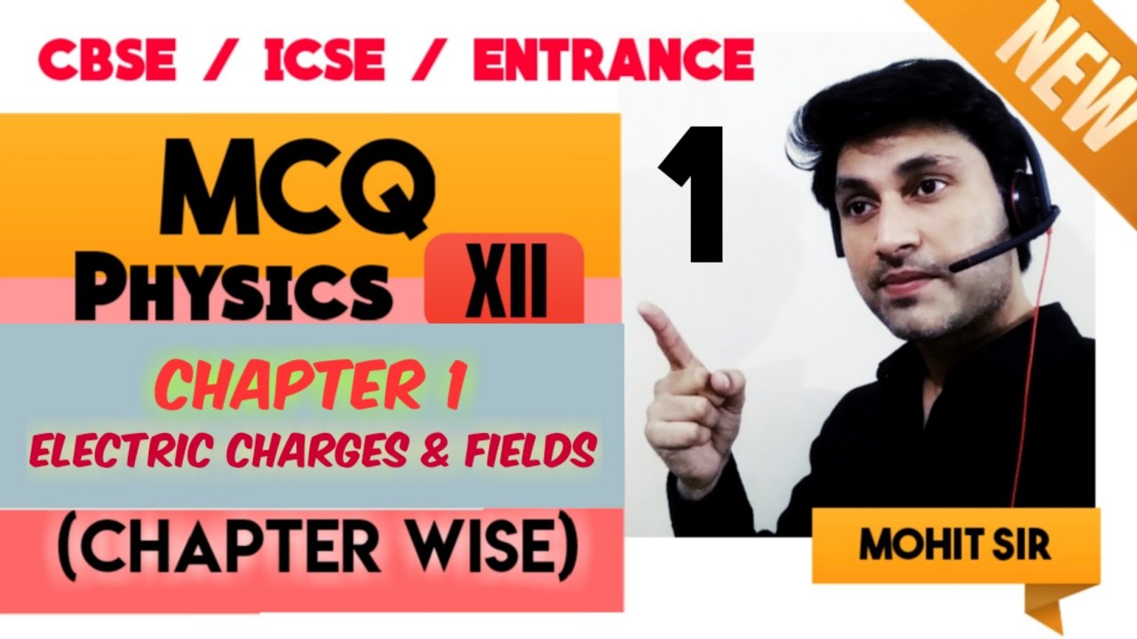 MCQ Physics Class 12 Chapter 1 | CBSE | ISC | ENTRANCE | NCERT | NEET ...