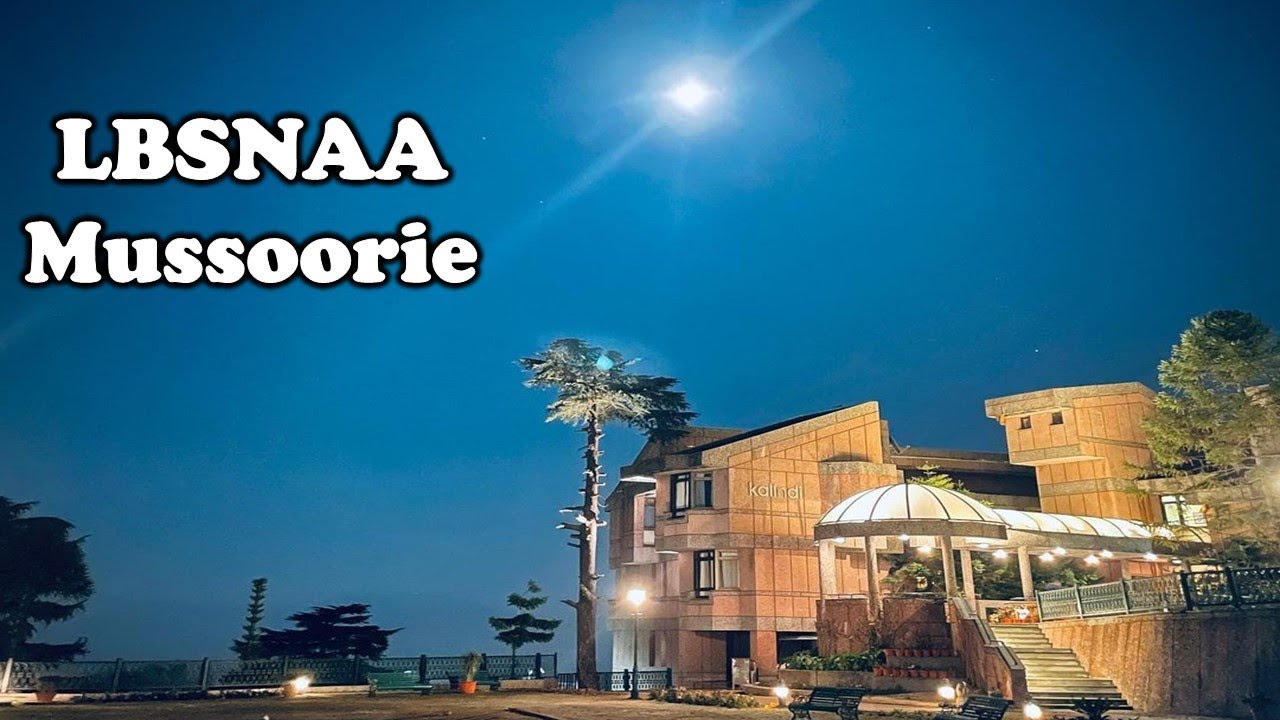 LBSNAA: Lal Bahadur Shastri National Academy of Administration - YouTube