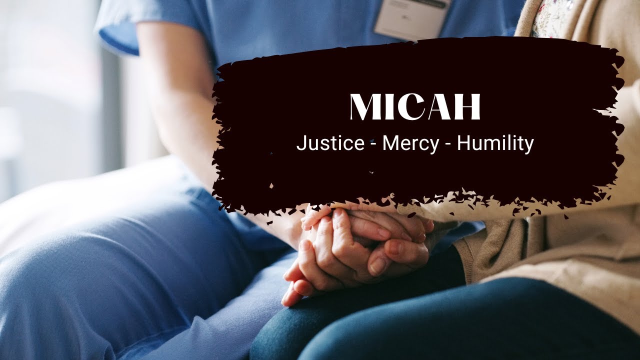 Micah - Mercy / Justice / Humility - Simply the Bible - YouTube