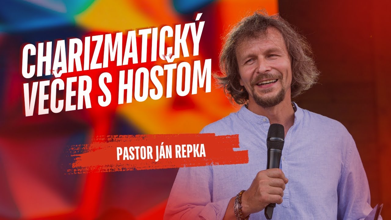 Charizmatický večer s hosťom | Ján Repka | Spišská Nová Ves - YouTube