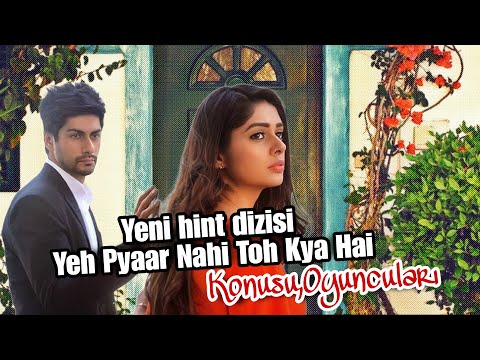 Yeni hint dizisi Yeh Pyaar Nahi Toh Kya Hai konusu oyuncuları (Çocukluk Aşkım)