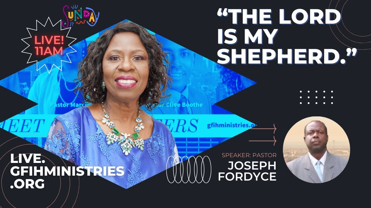 THE LORD IS MY SHEPHERD speaker Pastor Joseph Fordyce | Bible Class ...