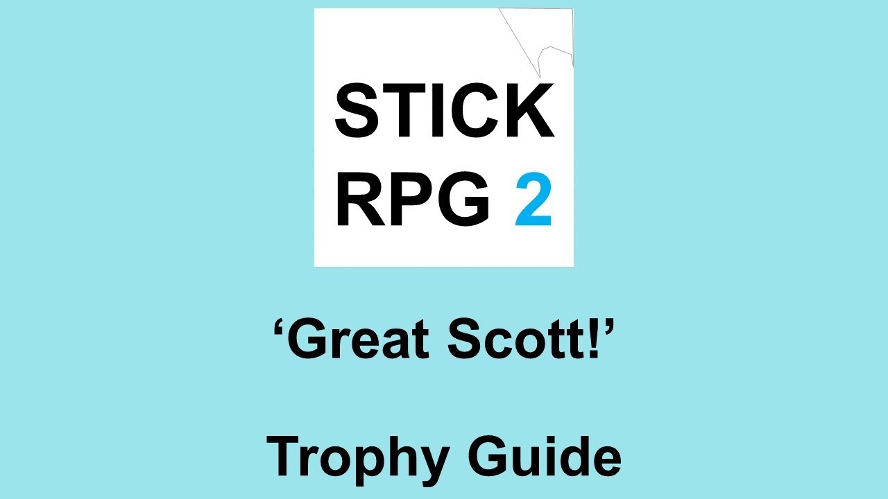 Stick RPG 2 'Great Scott' Trophy Guide - YouTube