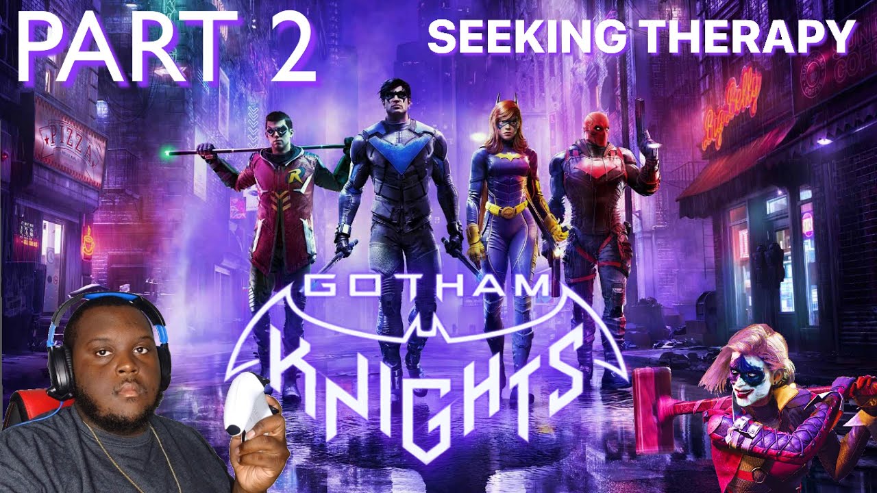 [SEEKING THERAPY!!!] Gotham Knights Walkthrough Part 2 - YouTube