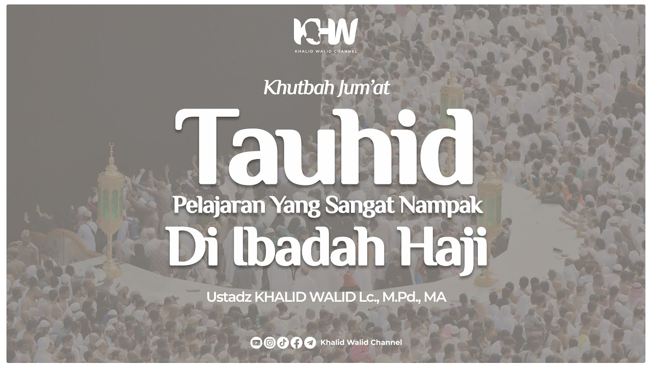 [Live] Tauhid Pelajaran Yang Sangat Nampak Di Ibadah Haji | Ustadz ...