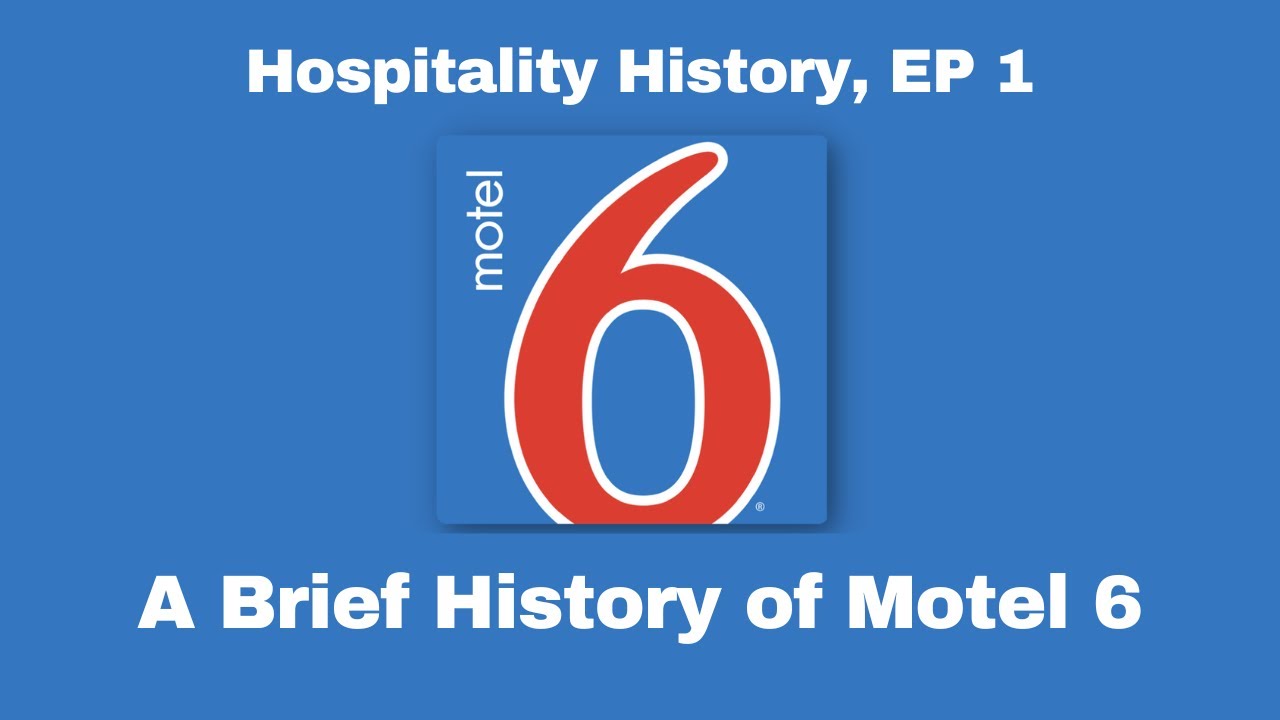 A Brief History of Motel 6 - Hospitality History EP 1 - YouTube