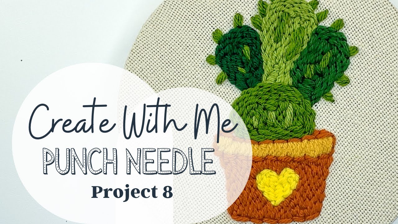 Punch Needle | Cactus | Wall Art | Project 8 | Create With Me - YouTube