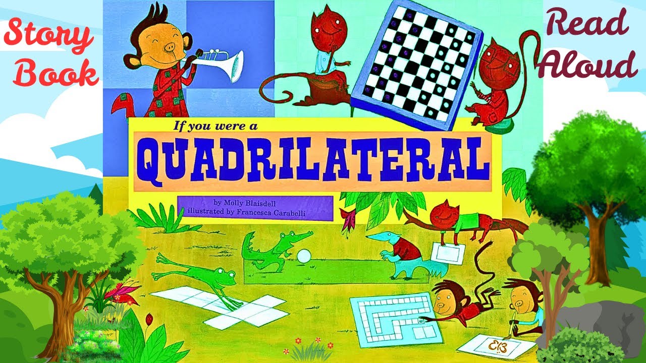 If You Were a Quadrilateral (educational that combines math concepts ...