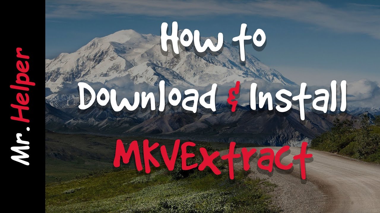 How To Download MKVExtract / How To Install MKVExtract - YouTube