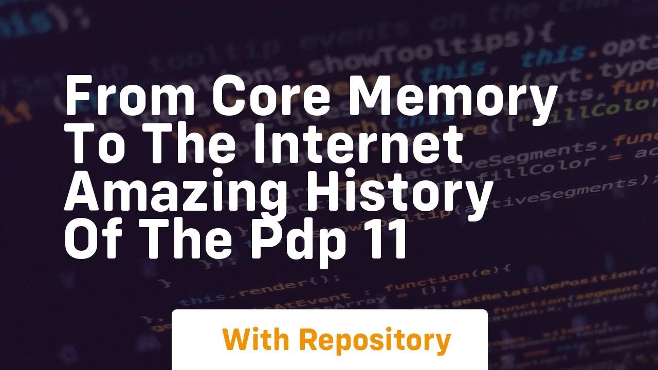 from core memory to the internet amazing history of the pdp 11 - YouTube