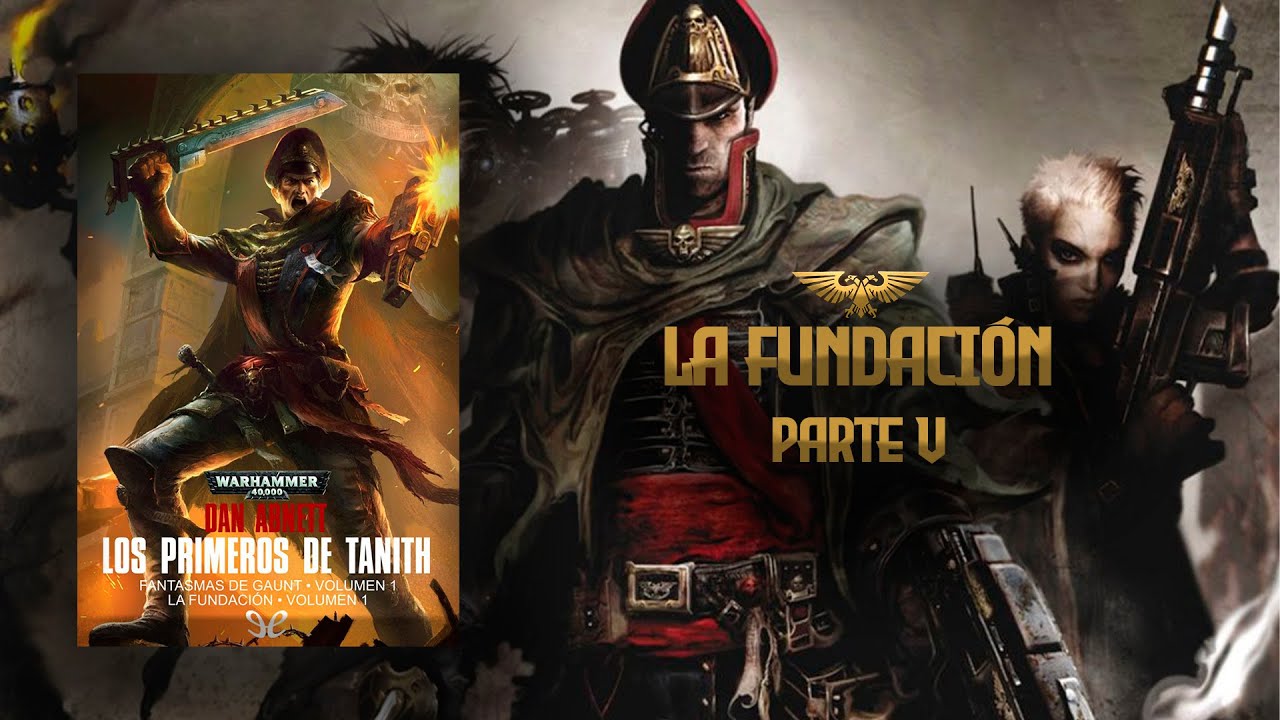 WARHAMMER W40K || LOS PRIMEROS DE TANITH_PARTE 5 (AUDIO LIBRO) - YouTube