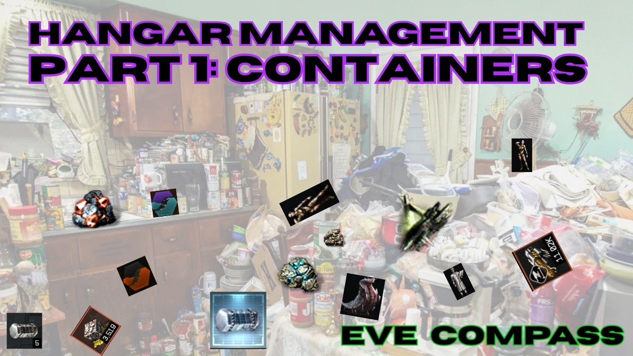 EVE Online Hangar Management Part 1: Containers Guide – Fix Your Messy ...