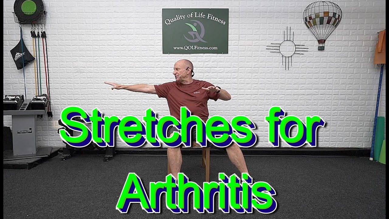 Stretching for Arthritis to Improve Flexibility, Range of Motion, and ...