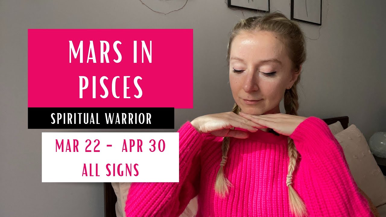 Mars in Pisces: Spiritual Warrior. All Signs. March 22nd - April 30th ...