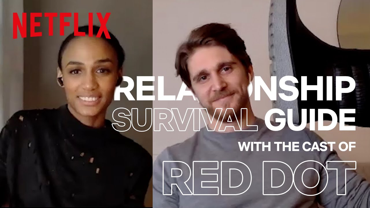 Relationship Survival Guide with the cast of Red Dot | Netflix - YouTube