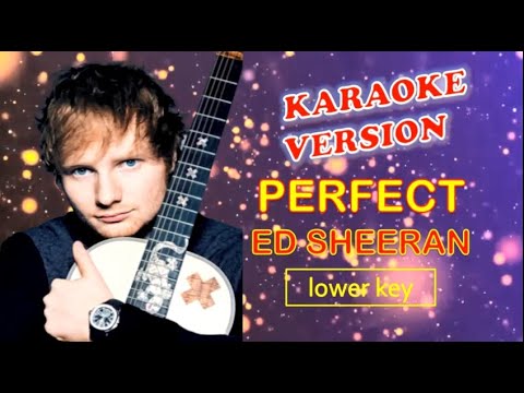 PERFECT by Ed Sheeran - Karaoke Version, Lower Key - YouTube