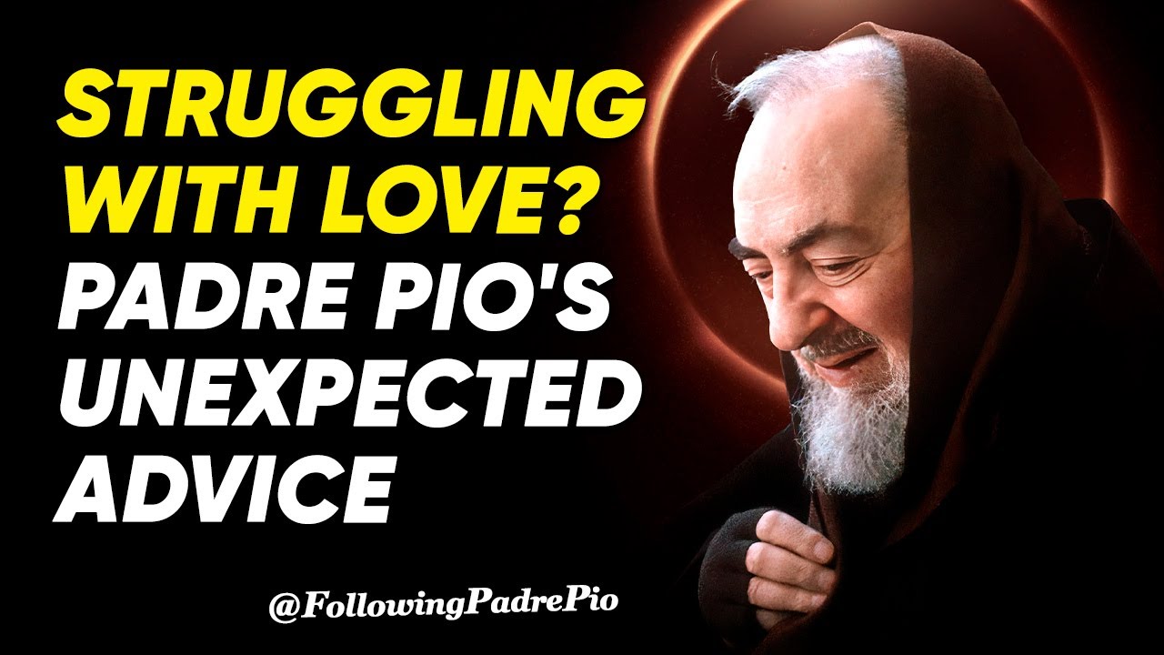 How Padre Pio’s Unexpected Guidance Can Transform Your Understanding of ...