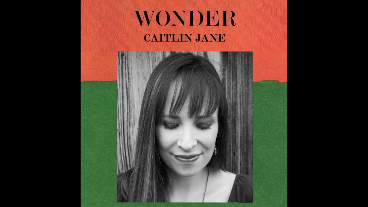 Wonder - Caitlin Jane - YouTube