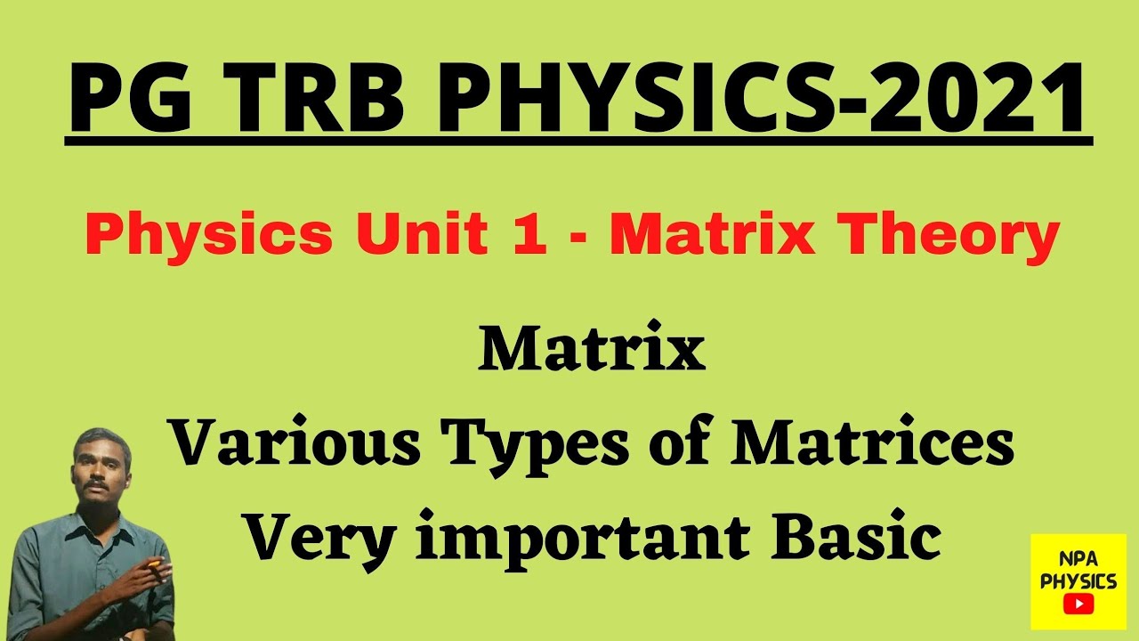 Matrix theory |Various types of matrix | TRB PHYSICS - YouTube