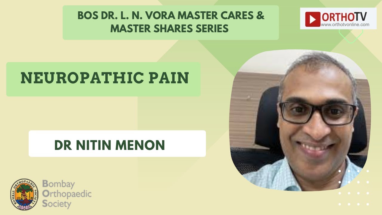 BOS DR. L. N. VORA MASTER : Neuropathic Pain - Dr Nitin Menon - YouTube