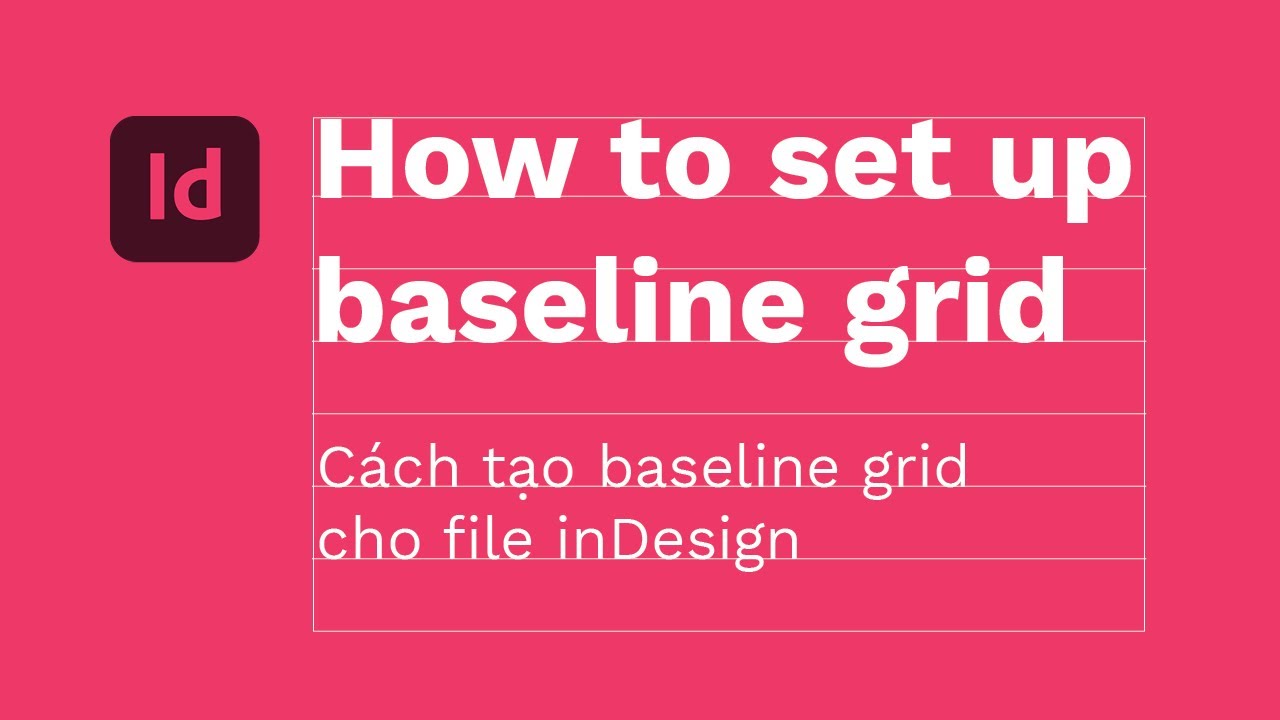 C ch T o Ch nh S a Set Up Baseline Grid Cho 1 Document M i Trong c-ch-t-o-ch-nh-s-a-set-up-baseline-grid-cho-1-document-m-i-trong