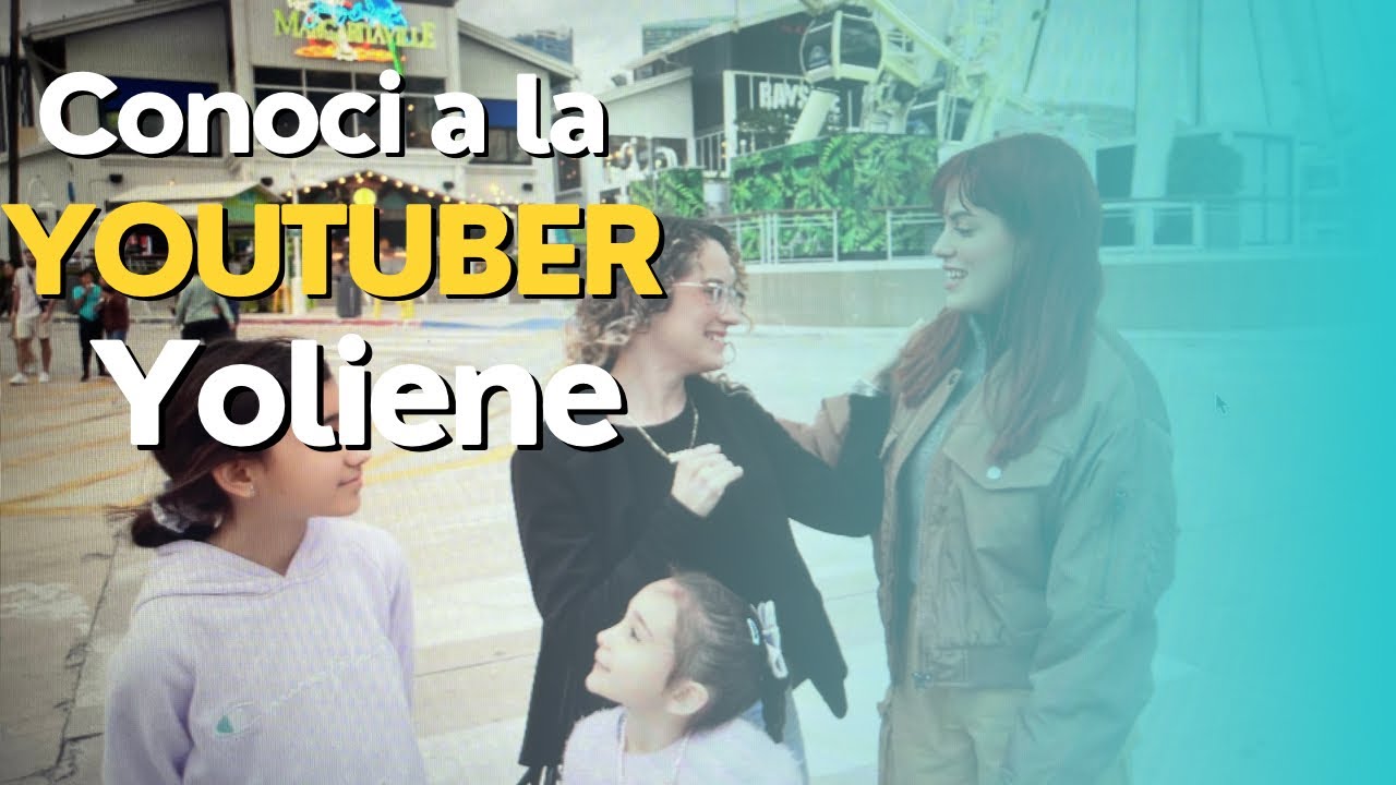 conoci la Youtuber @yoliene @yolienevlogs - YouTube