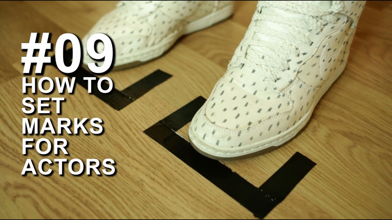 HOW TO SET MARKS FOR ACTORS - YouTube