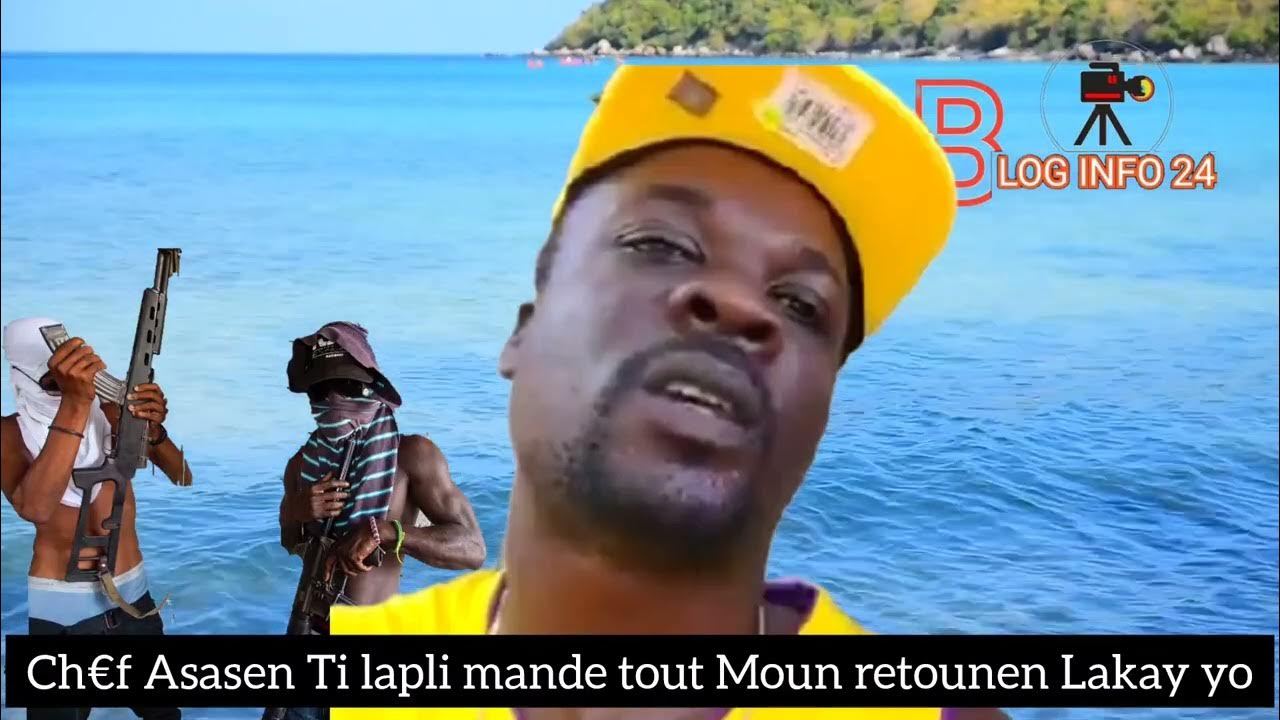 Chèf G4ng Asasen Ti lapli mande pou tout Moun kite kite Kay yo retounen,gwo fet kontantman nan ...