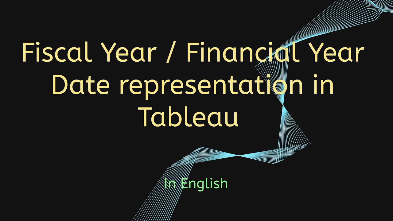 Tableau FY/Financial Year/Fiscal Year English - YouTube