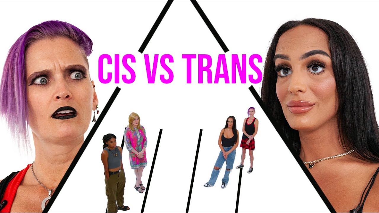 Do Trans Women And Cisgender Women Think The Same Youtube