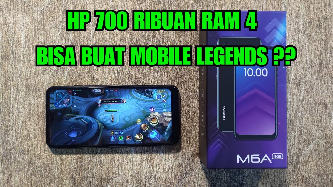 HP 700 RIBUAN RAM 4 GB . TES MOBILE LEGENDS EVERCOSS M6A - YouTube