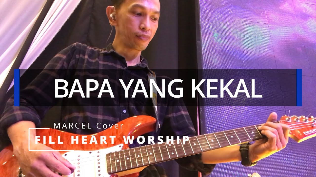 BAPA YANG KEKAL | MARCEL ROMPAS Cover - YouTube