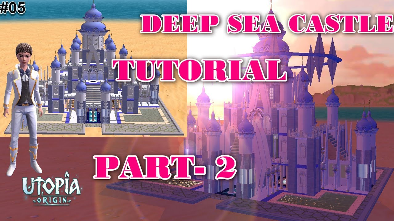 Deep Sea Castle Tutorial PART- 2 #Utopia: Origin - YouTube
