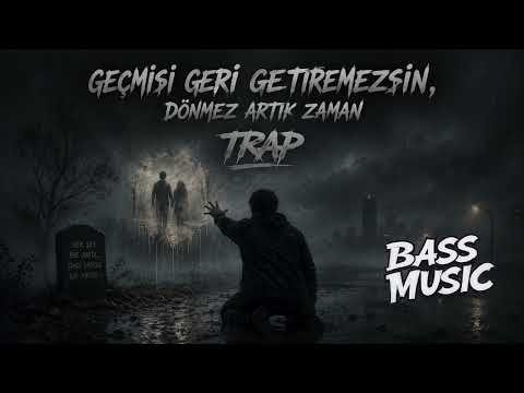 🔥 GEÇMİŞİ GERİ GETİREMEZSİN, GERİ DÖNMEZ ARTIK - TRAP 2026 | FULL BASS | HÜZÜNLÜ RUS