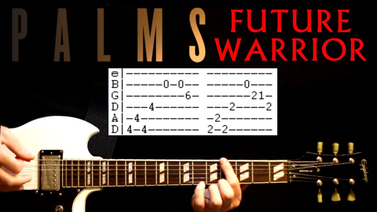Palms Future Warrior Guitar Lesson / Guitar Tabs / Guitar Chords ...