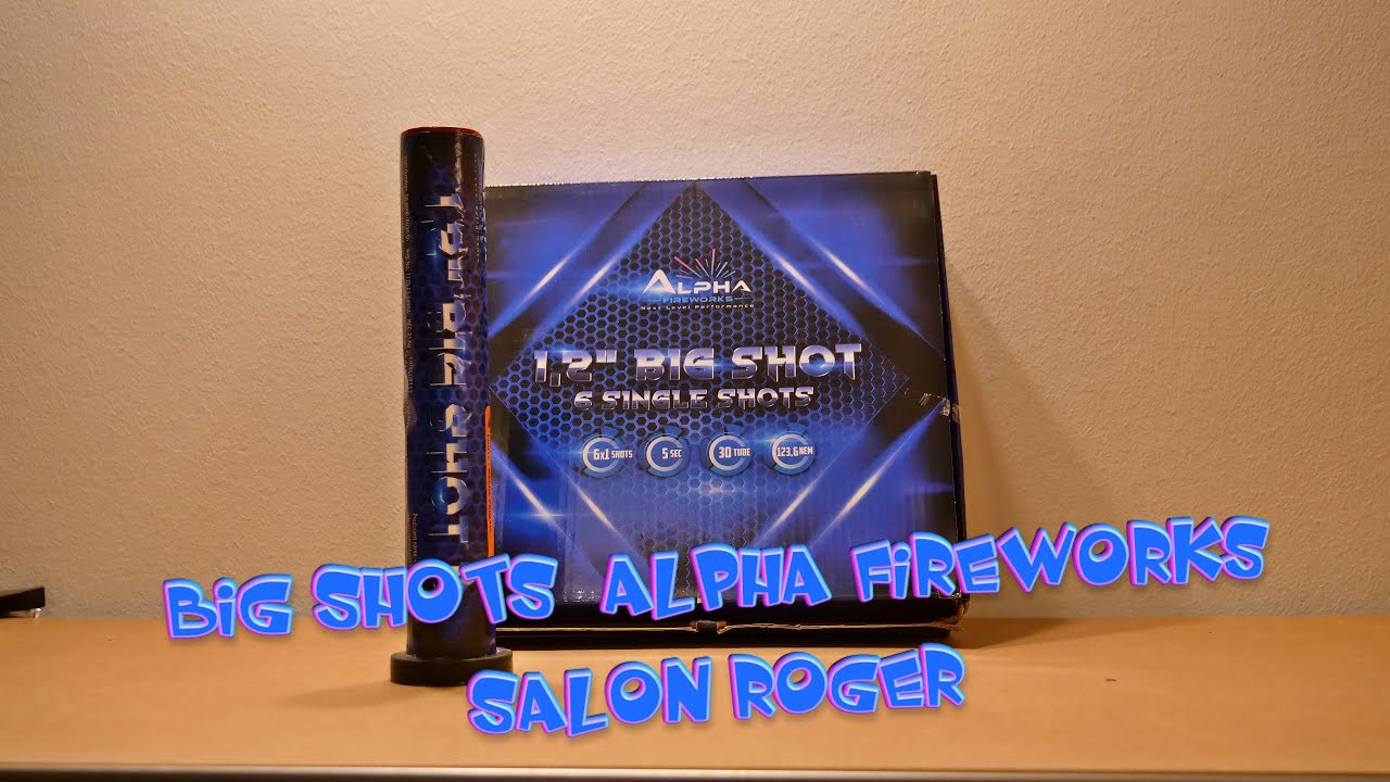 Big Shot - Alpha Fireworks Salon Roger - YouTube