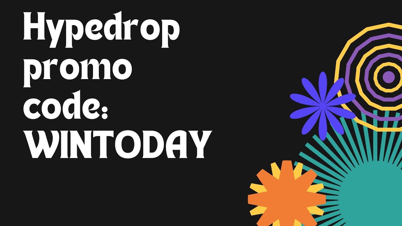 Hypedrop Promo Codes - Unblock 2024 Hot Boxes - YouTube