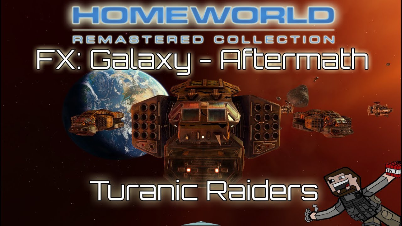 Homeworld Remastered - FX: Galaxy - Aftermath (Turanic Raiders) - YouTube