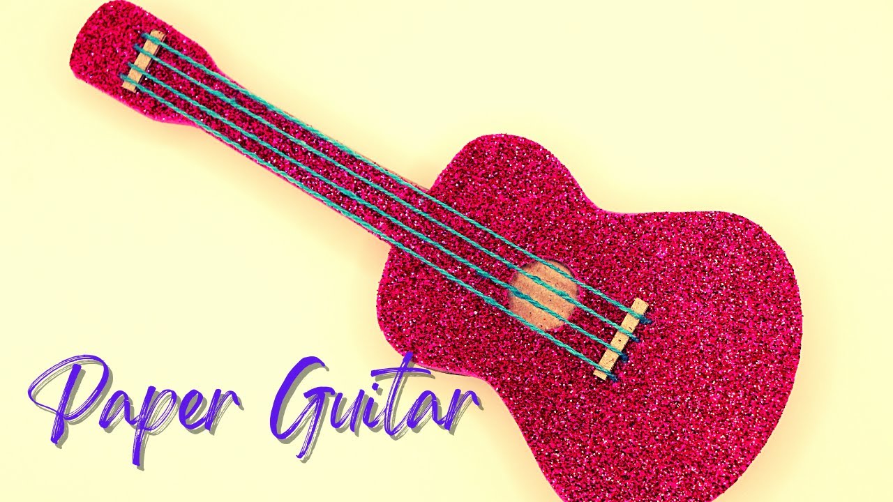 PAPER GUITAR MAKING WITH PAPER AND GLITTER PAPER - YouTube