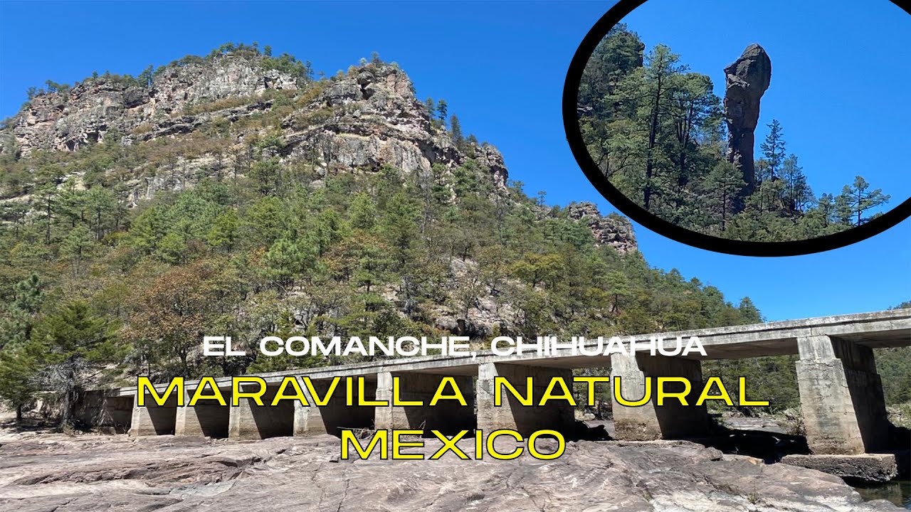 El Comanche Chihuahua, hermosa la naturaleza de México, escondida en la ...
