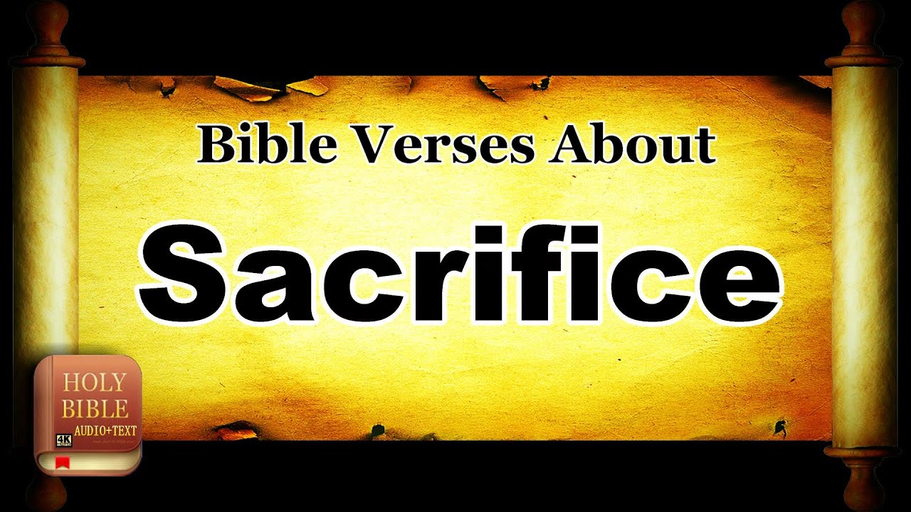Bible Topics: Scripture Verses About †Sacrifice† - Holy Bible KJV Read ...