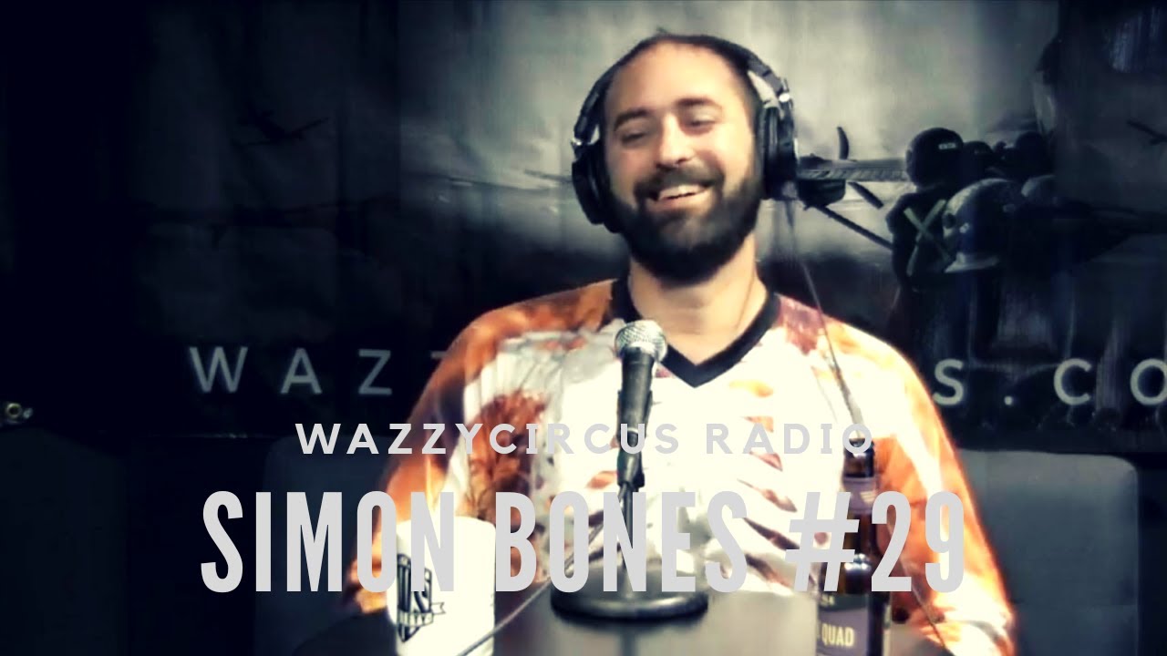 WazzyCircus Radio #29 Simon Bones - YouTube