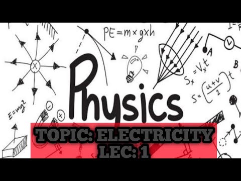 PHYSICS TOPIC ELECTRICITY LEC 2 - YouTube