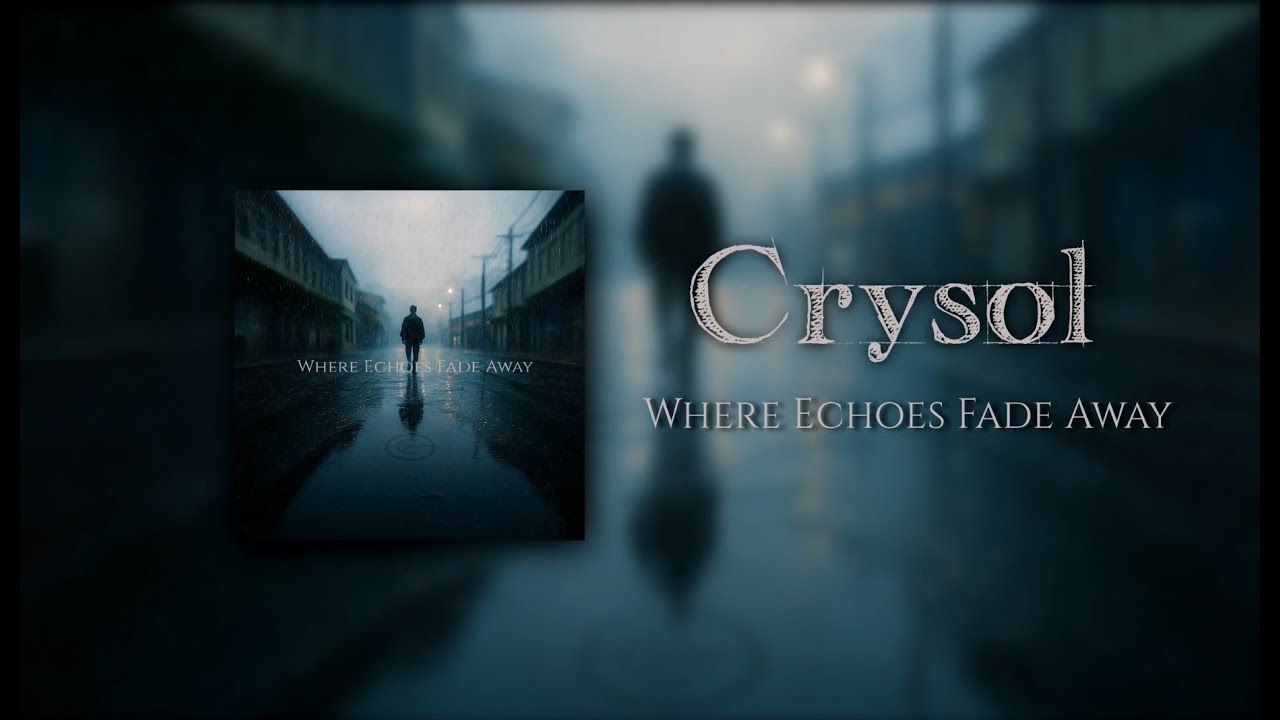 Crysol - Where Echoes Fade Away [Lyrics Video] - YouTube