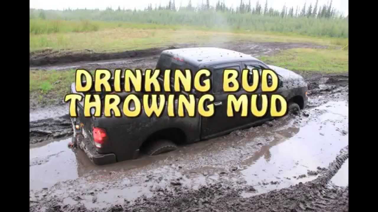 Drinking Bud Throwing Mud - YouTube