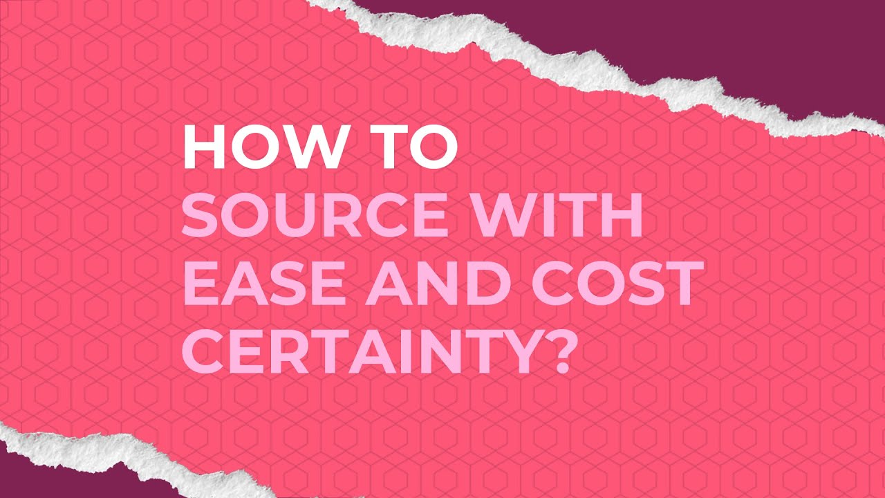 How to source with ease and cost certainty? - YouTube