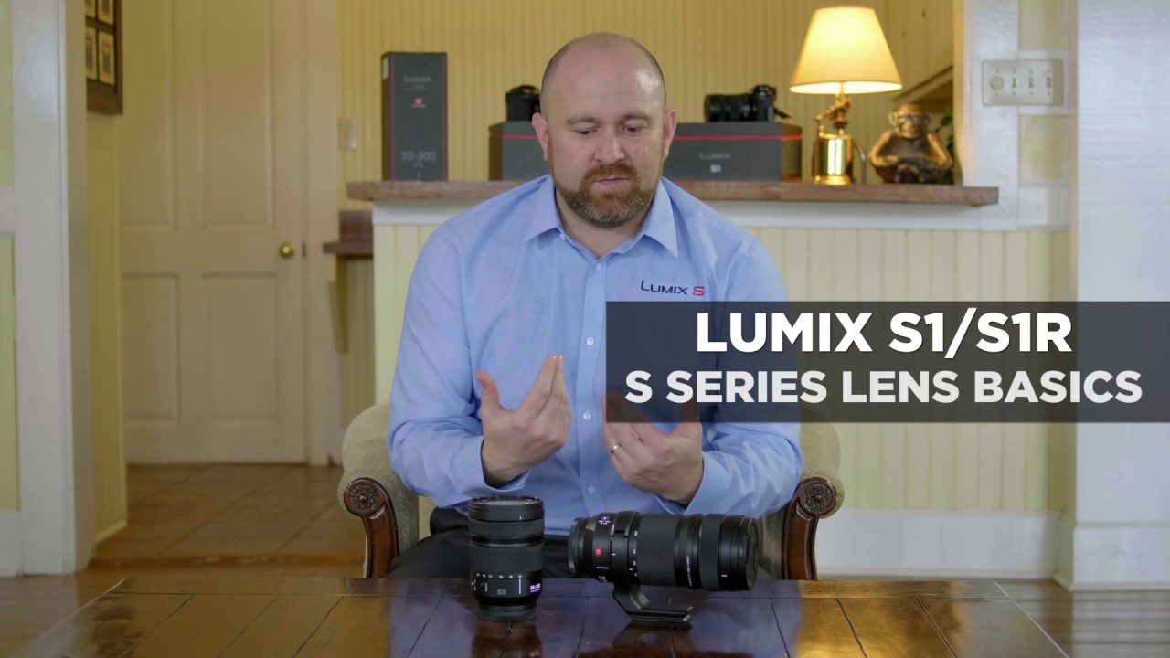 Panasonic LUMIX S Series Camera Tutorial : Basics of S Series Lens - YouTube