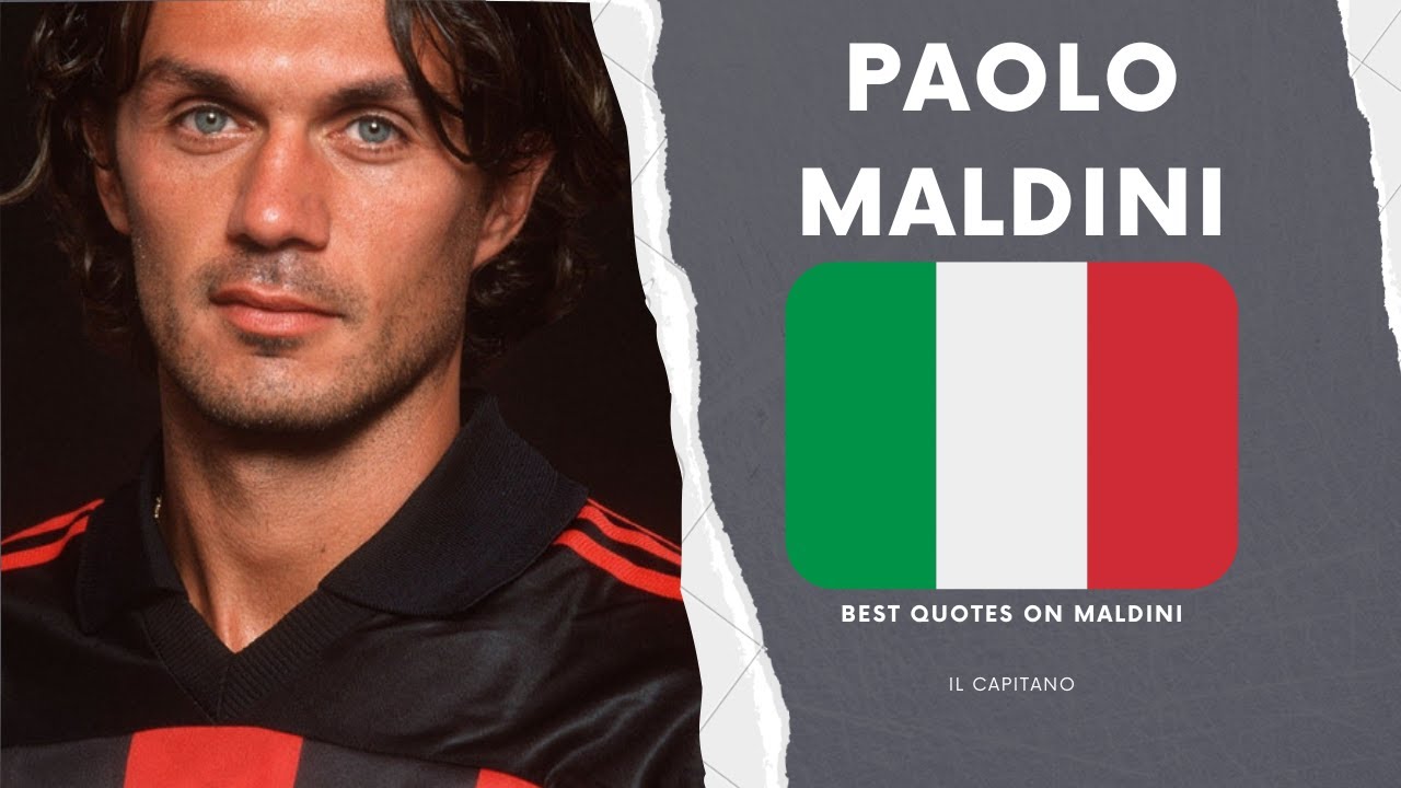 Best quotes on Paolo Maldini AC Milan Legend - YouTube