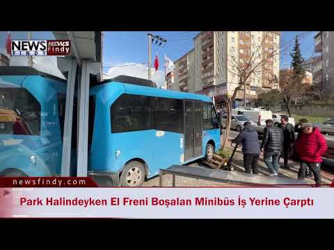 Park Halindeyken El Freni Boşalan Minibüs İş Yerine Çarptı