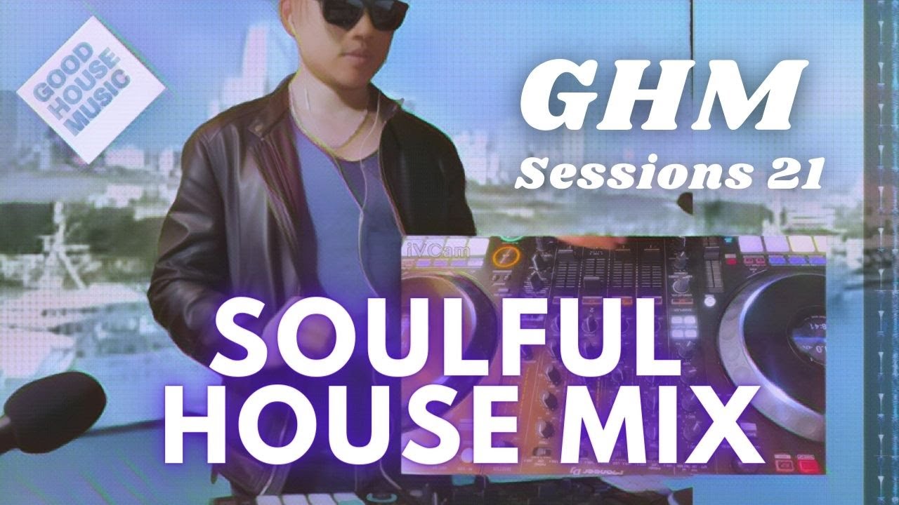 Good House Music Session #21 | Mar 2022 | Soulful House Mix - YouTube